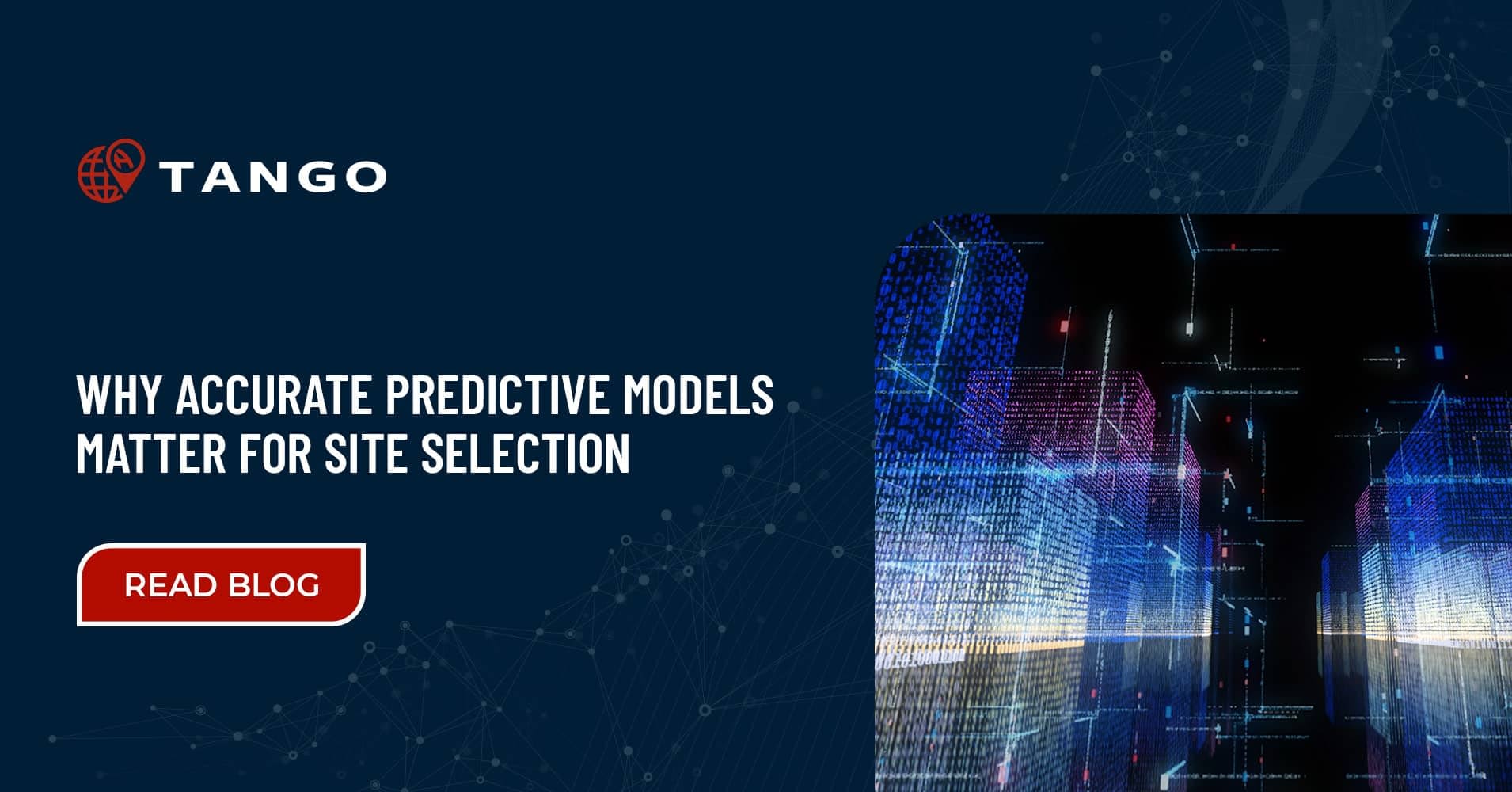 Why Accurate Predictive Models Matter For Site Selection