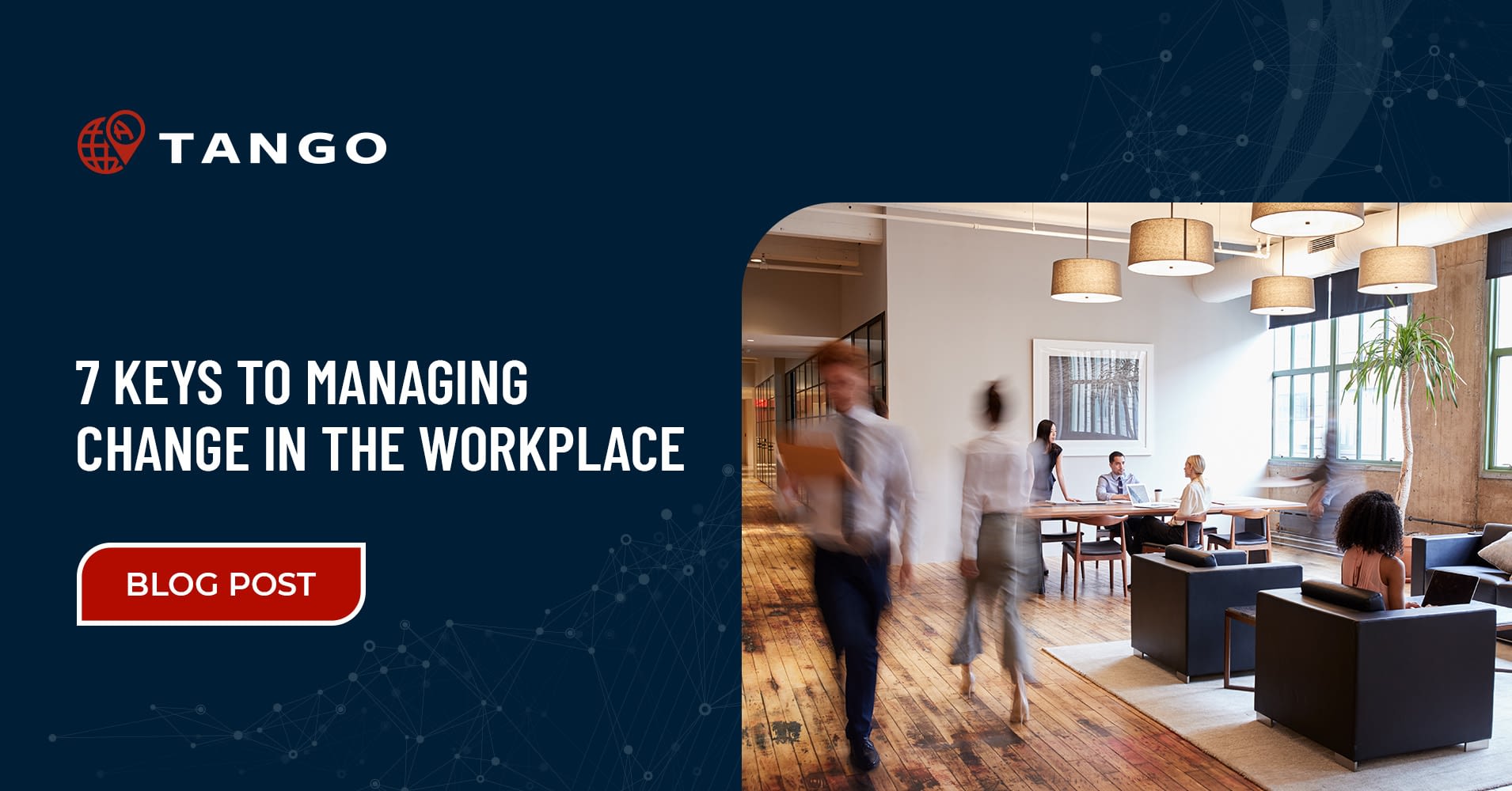 7 Keys to Managing Change in the Workplace