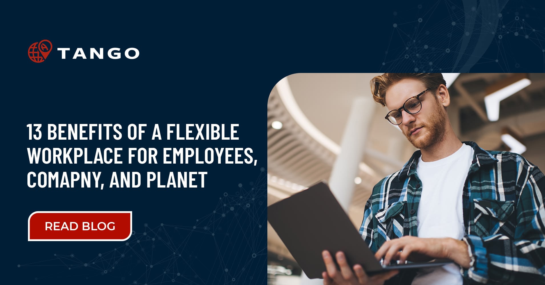 13 Benefits of a Flexible Workplace For Employees, Company & Planet
