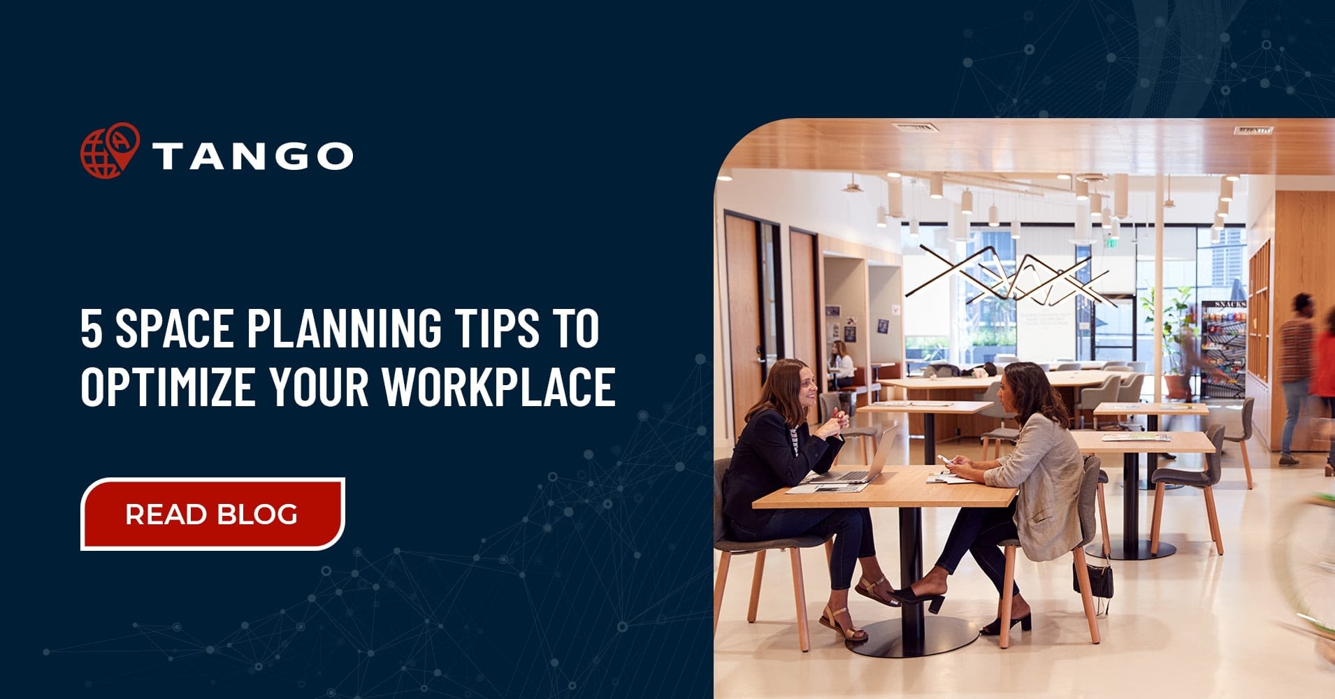6 Space Planning Tips to Optimize Your Workplace - Tango