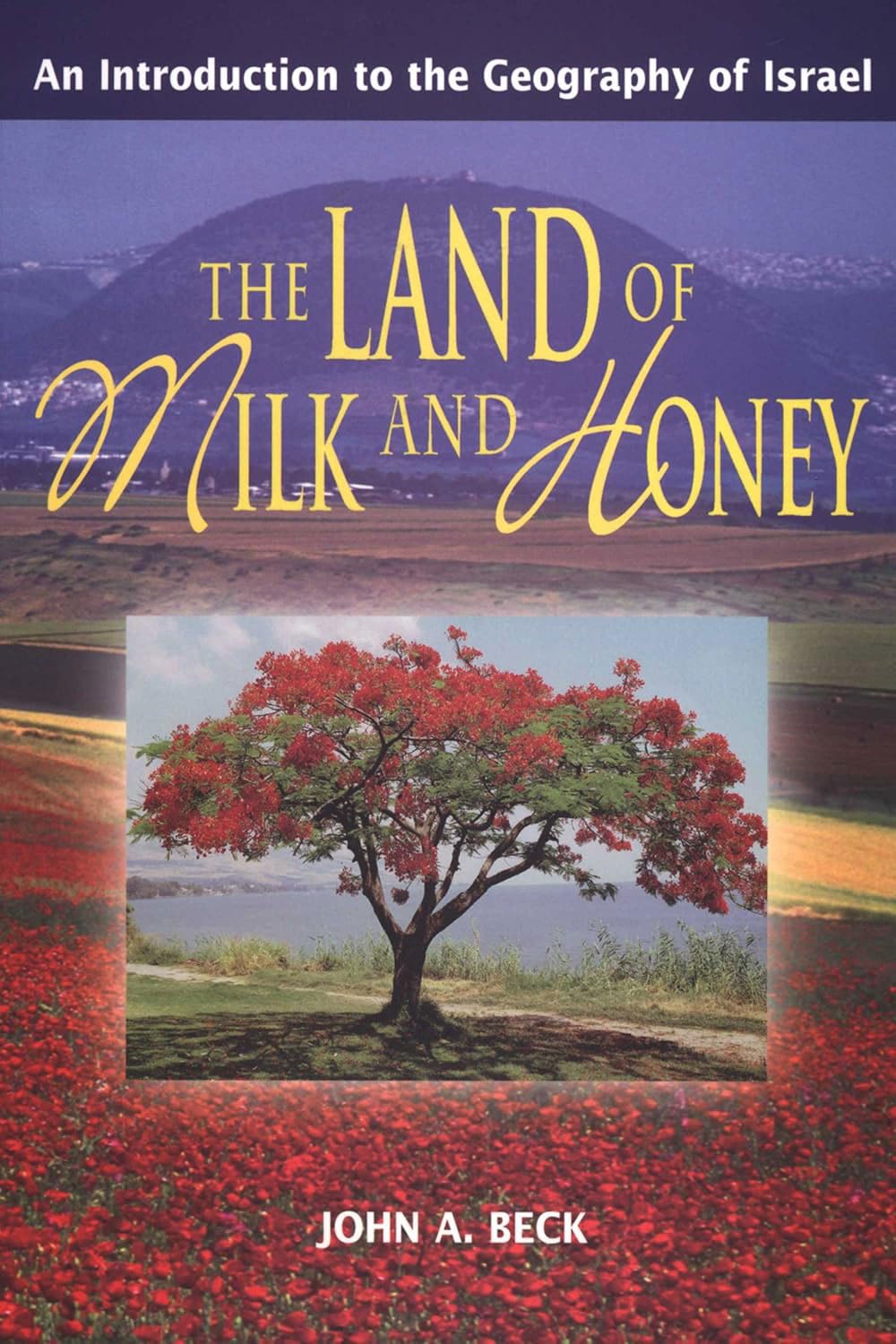 The Land of Milk and Honey – John A. Beck