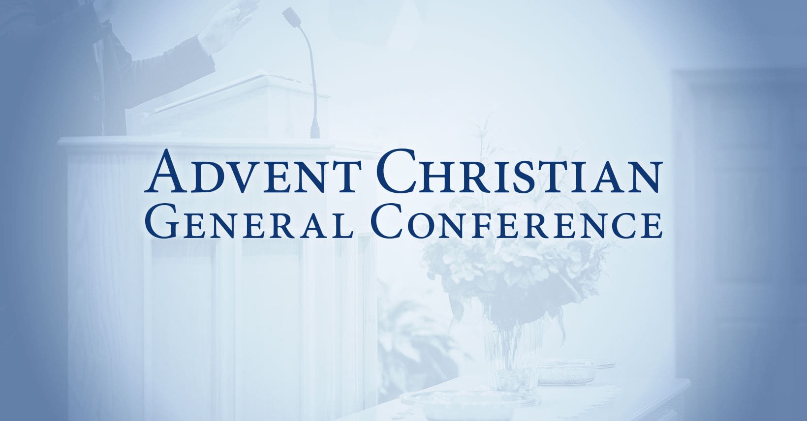 Ministry Affiliates - Advent Christian General Conference
